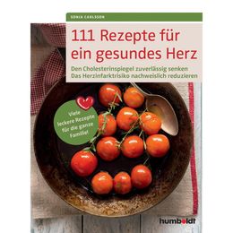 111 Rezepte f&uuml;r ein gesundes Herz