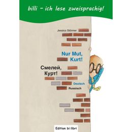 Nur Mut, Kurt! Kinderbuch Deutsch-Russisch mit Leser&auml;tsel