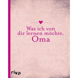 Riva Verlag Was ich von dir wissen m&ouml;chte, Oma
