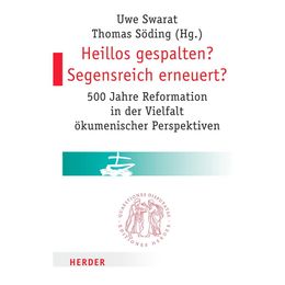 Heillos gespalten? Segensreich erneuert?
