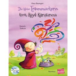 Die kleine Traummischerin. Kinderbuch Deutsch-T&uuml;rkisch mit Audio-CD