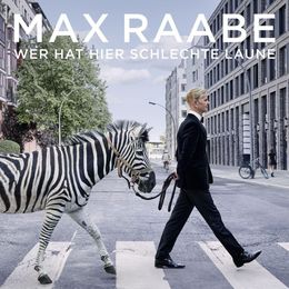 CD &raquo;Max Raabe: Wer hat hier schlechte Laune&laquo;
