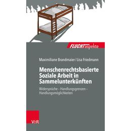Menschenrechtsbasierte Soziale Arbeit in Sammelunterk&uuml;nften