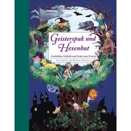 Geisterspuk und Hexenhut - Ein Hausbuch f&uuml;r die ganze Familie. Mit Bastelideen