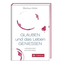 Glauben und das Leben genie&szlig;en