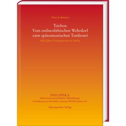 Teichos: Vom endneolithischen Wehrdorf zum sp&auml;tosmanischen Tambouri