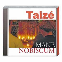 CD: &raquo;Taize - Mane Nobiscum&laquo;