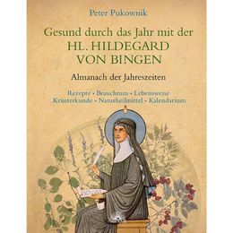 Nova Via Gesund durch das Jahr mit der hl. Hildegard von Bingen
