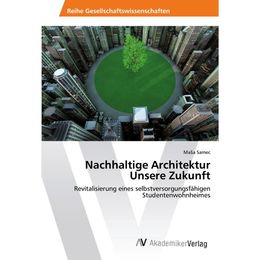 AV Akademikerverlag Nachhaltige Architektur Unsere Zukunft