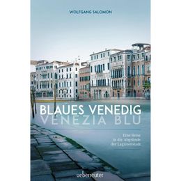 Blaues Venedig - Venezia blu