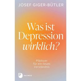 Patmos-Verlag Was ist Depression wirklich?