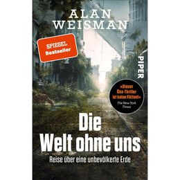 Piper Verlag GmbH Die Welt ohne uns