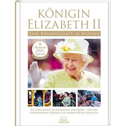 K&ouml;nigin Elizabeth II - Eine Regentschaft in Bildern