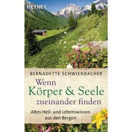 Heyne Verlag Wenn K&ouml;rper und Seele zueinander finden