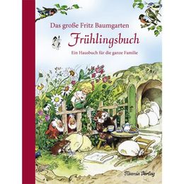 Das gro&szlig;e Fritz Baumgarten Fr&uuml;hlingsbuch