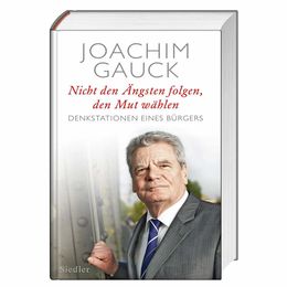 Nicht den &Auml;ngsten folgen, den Mut w&auml;hlen