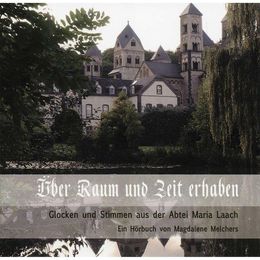 H&ouml;rbuch &raquo;&Uuml;ber Raum und Zeit erhaben&laquo;