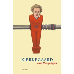 Kierkegaard zum Vergn&uuml;gen
