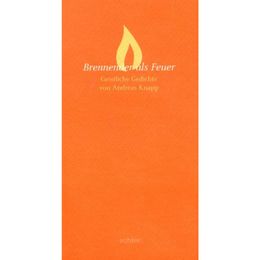 Brennender als Feuer