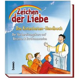 &raquo;Zeichen der Liebe&laquo; &ndash; Das Katecheten-Handbuch