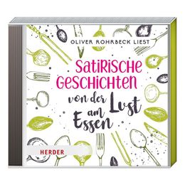 H&ouml;rbuch &raquo;Satirische Geschichten von der Lust am Essen&laquo;
