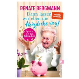 Ullstein Taschenbuchvlg. Dann lassen wir eben die Heizdecke weg!