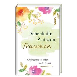 Schenk dir Zeit zum Tr&auml;umen