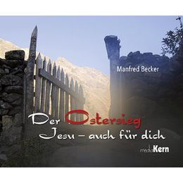Der Ostersieg Jesu - auch f&uuml;r dich