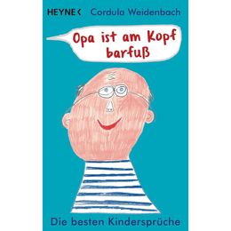 Heyne Verlag Opa ist am Kopf barfu&szlig;