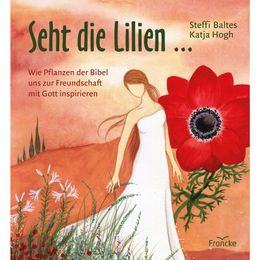 Seht die Lilien ...