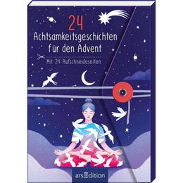 24 Achtsamkeitsgeschichten f&uuml;r den Advent