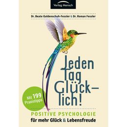 Jeden Tag gl&uuml;cklich
