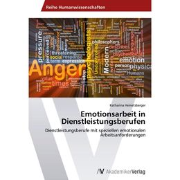 AV Akademikerverlag Emotionsarbeit in Dienstleistungsberufen