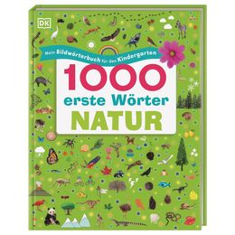 Dorling Kindersley 1000 erste W&ouml;rter. Natur
