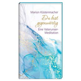 Du bist gegenw&auml;rtig