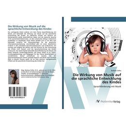 AV Akademikerverlag Die Wirkung von Musik auf die sprachliche Entwicklung des Kindes