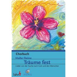 Chorbuch &raquo;Halte deine Tr&auml;ume fest&laquo;