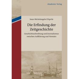 Die Erfindung der Zeitgeschichte