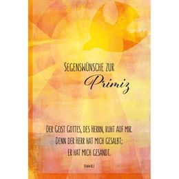 Gl&uuml;ckwunschkarte - Herzliche Segensw&uuml;nsche zur Primiz (3 St&uuml;ck)
