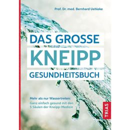 Trias Das gro&szlig;e Kneipp-Gesundheitsbuch