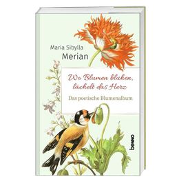 Wo Blumen bl&uuml;hen, l&auml;chelt das Herz