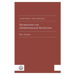 Reformation und fr&uuml;hb&uuml;rgerliche Revolution