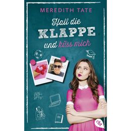 Halt die Klappe und k&uuml;ss mich