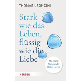 Stark wie das Leben, fl&uuml;ssig wie die Liebe
