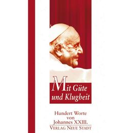 Mit G&uuml;te und Klugheit