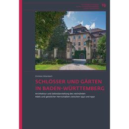 Schl&ouml;sser und G&auml;rten in Baden-W&uuml;rttemberg