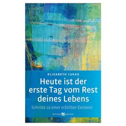 Heute ist der erste Tag vom Rest deines Lebens (1 St&uuml;ck)