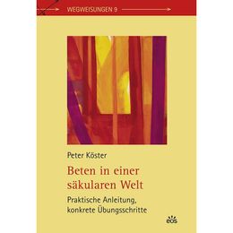 Beten in einer s&auml;kularen Welt
