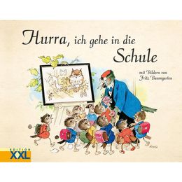 Edition XXl GmbH Hurra, ich gehe in die Schule