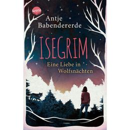 Isegrim. Eine Liebe in Wolfsn&auml;chten
